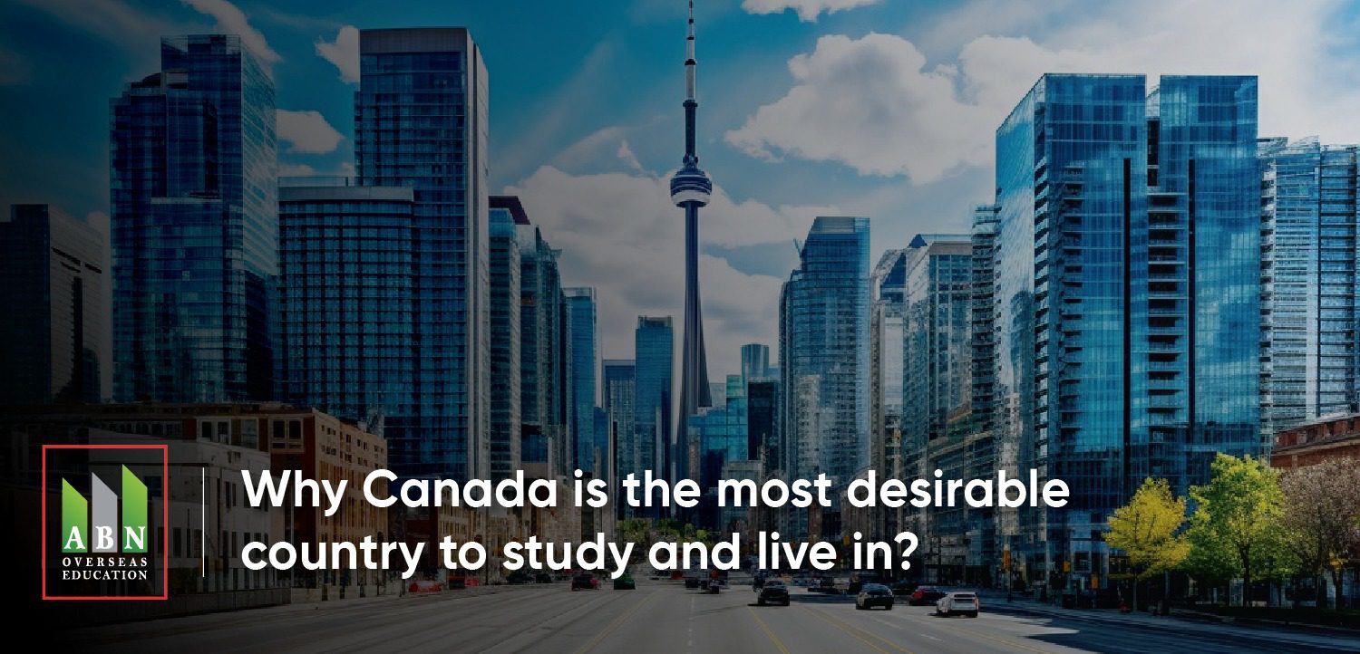Why Canada is the Most Desirable Country to Study and Live in