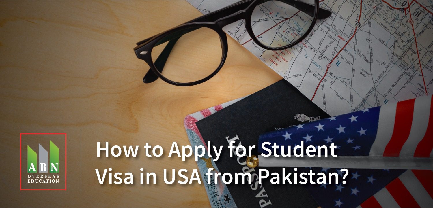 Insights of Study in USA Visa Process as a Pakistani Student